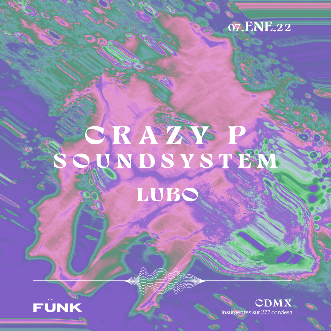 Crazy P Soundsystem en Fünk Club's Tickets | Ciudad de México | Fünk ...