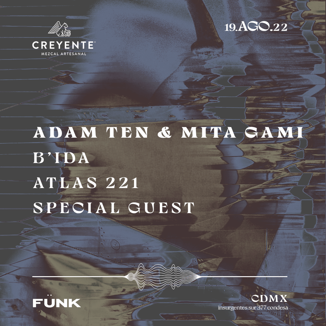 Adam Ten & Mita Gami + B'IDA + Atlas 221 en Fünk C Tickets | Ciudad de ...