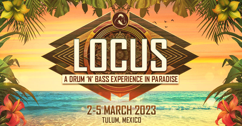 LOCUS Tulum 2023 Tickets | Tulum | Tulum - The Ticket Fairy