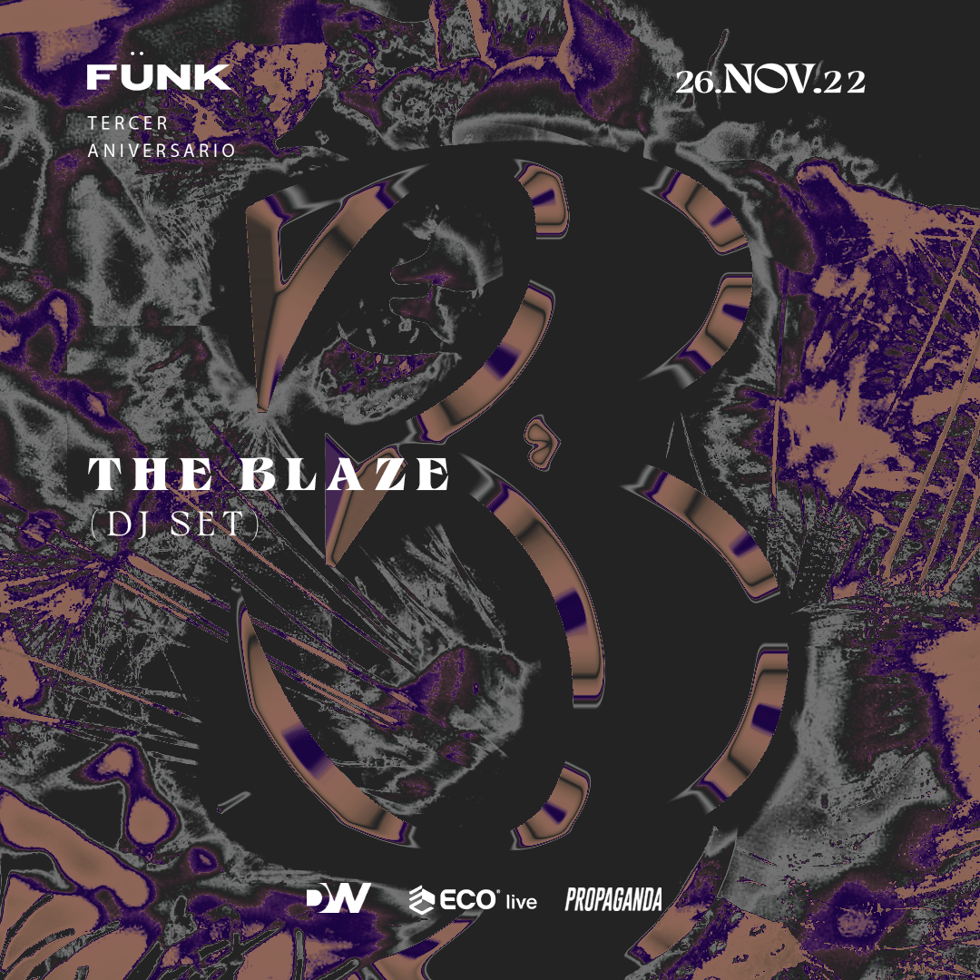 Aniversario 3 | THE BLAZE (dj set)'s Tickets | Ciudad de México | Fünk ...