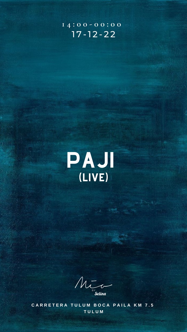 PAJI (LIVE) - KOLOMBO @MIA TULUM Tickets | Tulum | Mía Restaurant ...