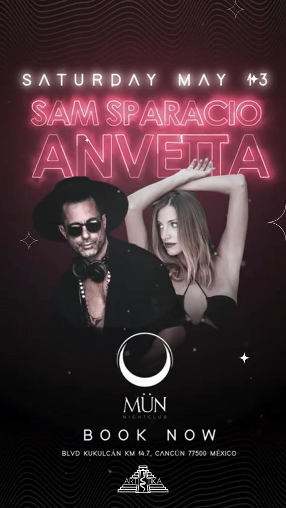 SAM SPARACIO B2B ANVETTA / MÜN NIGHT CLUB CANCÚN's Tickets | Cancún ...