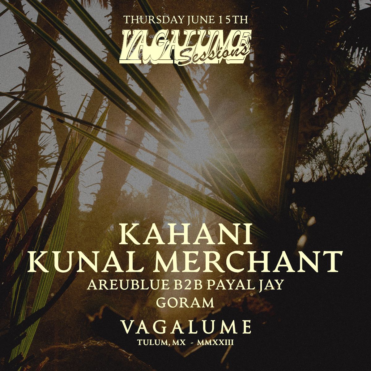 VAGALUME SESSIONS KAHANI @VAGALUME's Tickets | Tulum | Vagalume Tulum - Ticket Fairy