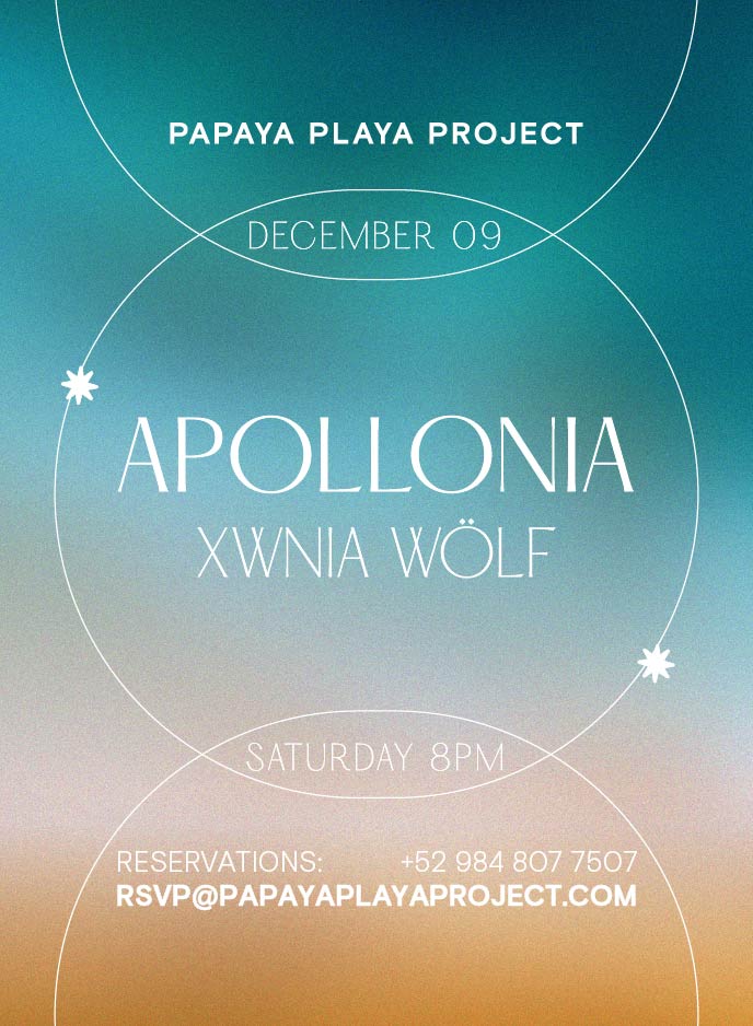 APOLLONIA & XWNIA WÖLF Tickets | Tulum | Papaya Playa Project - Ticket ...