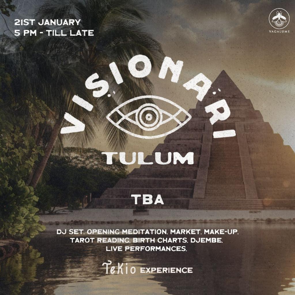 VISIONARI TULUM Tickets | Tulum | Vagalume Tulum - The Ticket Fairy