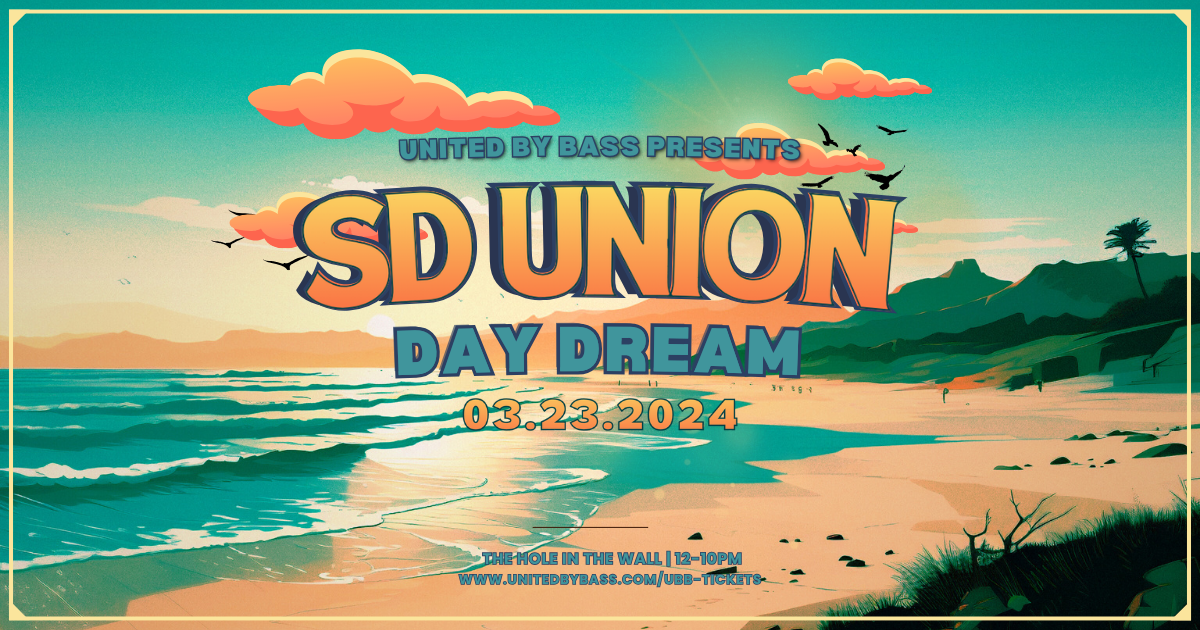SD Union Day Dream w/ London Elektricity + Degs + Makoto's Tickets ...