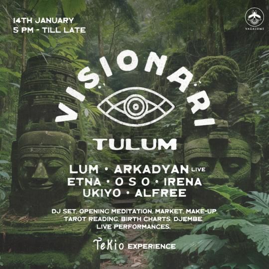 VISIONARI TULUM Tickets | Tulum | Vagalume Tulum - Ticket Fairy