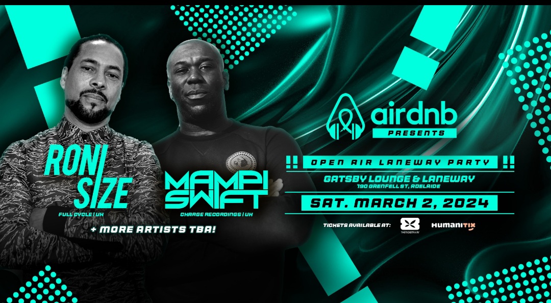 AirDNB presents RONI SIZE & MAMPI SWIFT. Open air laneway party ...