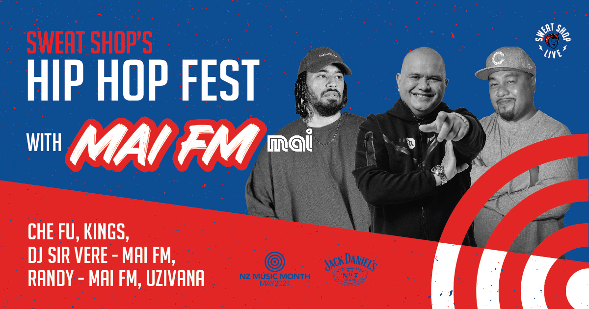 Hip Hop Fest with Mai FM Tickets | Auckland | Sweat Shop Brew Kitchen ...