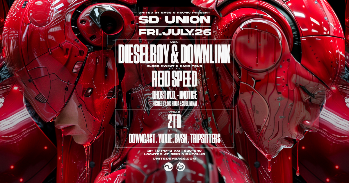 SD Union w/ Dieselboy B2B Downlink & Reid Speed's Tickets | San Diego ...