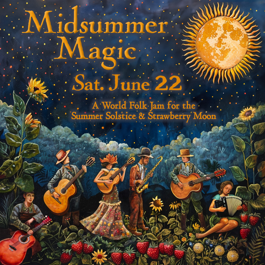 Midsummer Magic: Summer Solstice Full Moon World Folk Jam Tickets ...