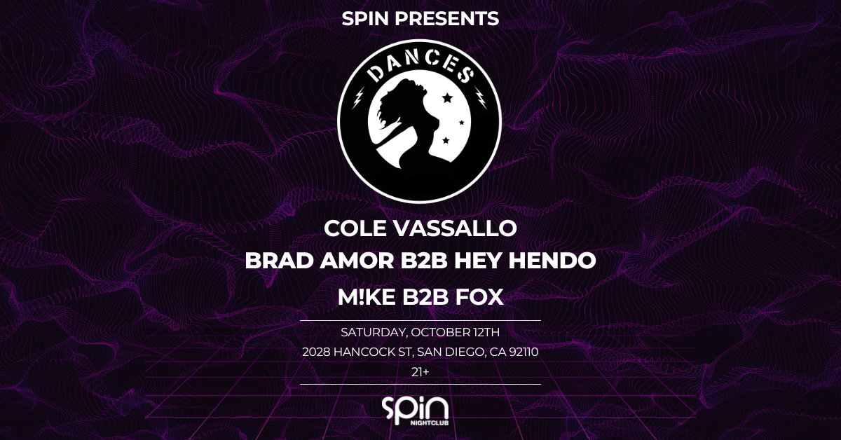 Spin Presents: Dances's Tickets | San Diego | Spin Nightclub - Ticket Fairy