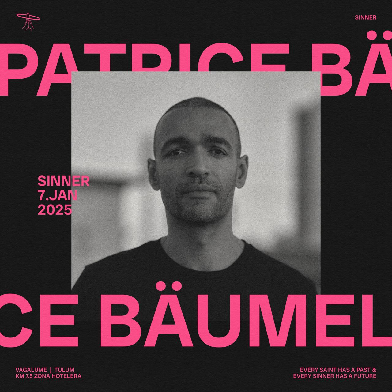 PATRICE BAUMEL @SINNER's Tickets | Tulum | Vagalume Tulum - Ticket Fairy