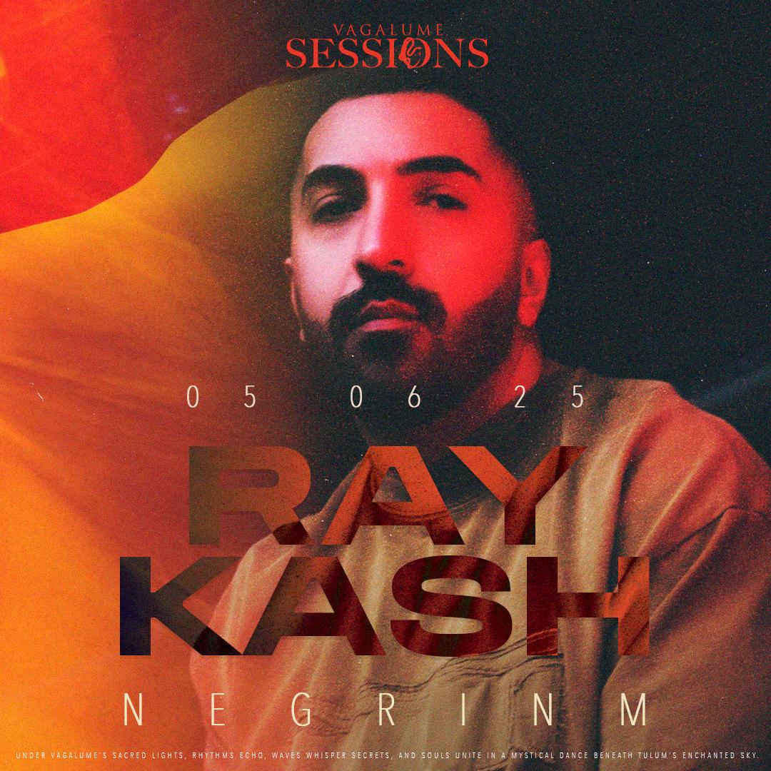 VAGALUME SESSIONS RAY KASH's Tickets | Tulum | Vagalume Tulum - Ticket ...