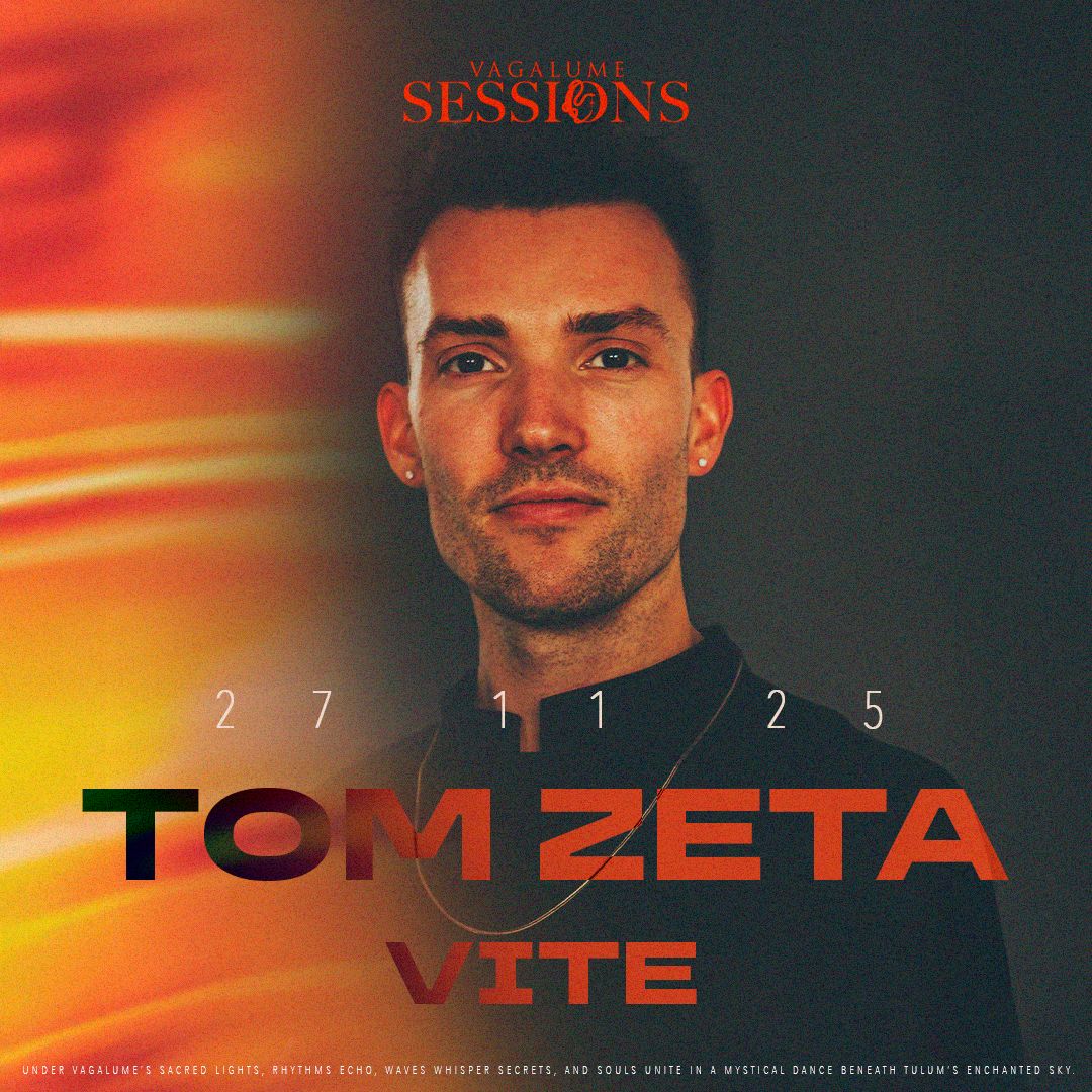VAGALUME SESSIONS TOM ZETA's Tickets | Tulum | Vagalume Tulum - Ticket ...