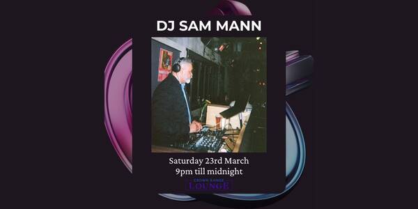 DJ Sam Mann Tickets | Auckland | Crown Range Lounge - Ticket Fairy