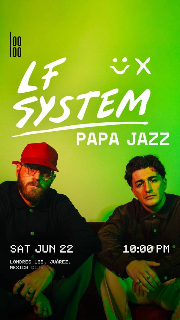 LF System @ Looloo Tickets | Juárez | LooLoo Studio - Ticket Fairy