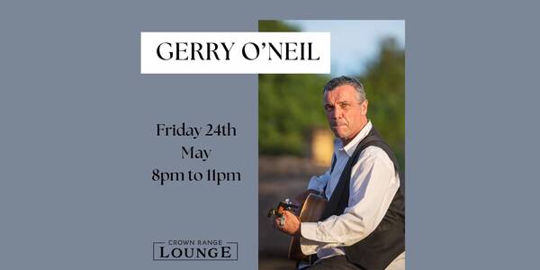 Gerry O'Neil Tickets | Auckland | Crown Range Lounge - Ticket Fairy