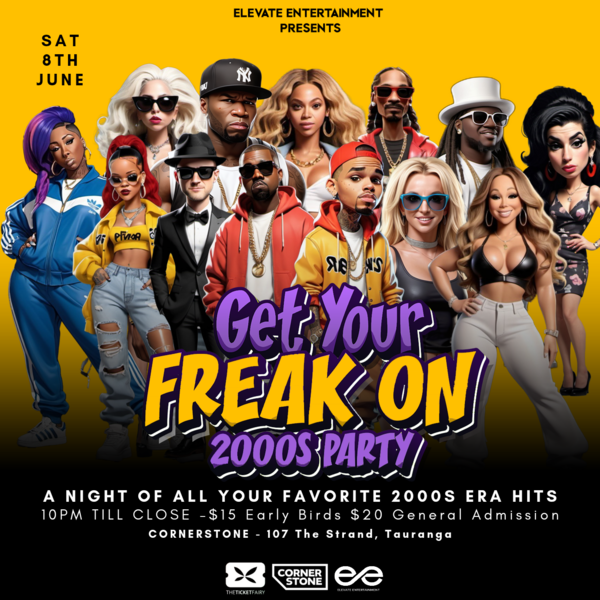 GET YOUR FREAK ON 2000s PARTY Tickets | Tauranga | CORNERSTONE - Ticket ...