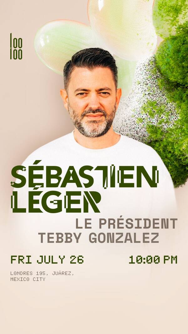 Looloo presents SÉBASTIEN LÉGER Tickets | Juárez | LooLoo Studio ...