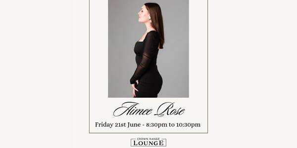 Aimee Rose Tickets | Auckland | Crown Range Lounge - Ticket Fairy
