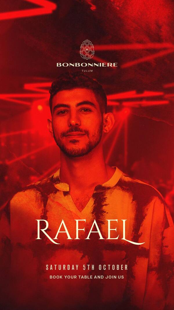 RAFAEL @ BONBONNIERE TULUM's Tickets | Tulum | Bonbonniere Tulum ...
