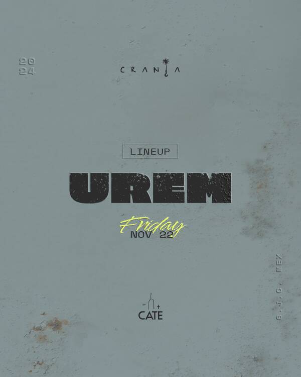 UREM X CRANIA's Tickets | San José del Cabo | Crania | Air Disco ...