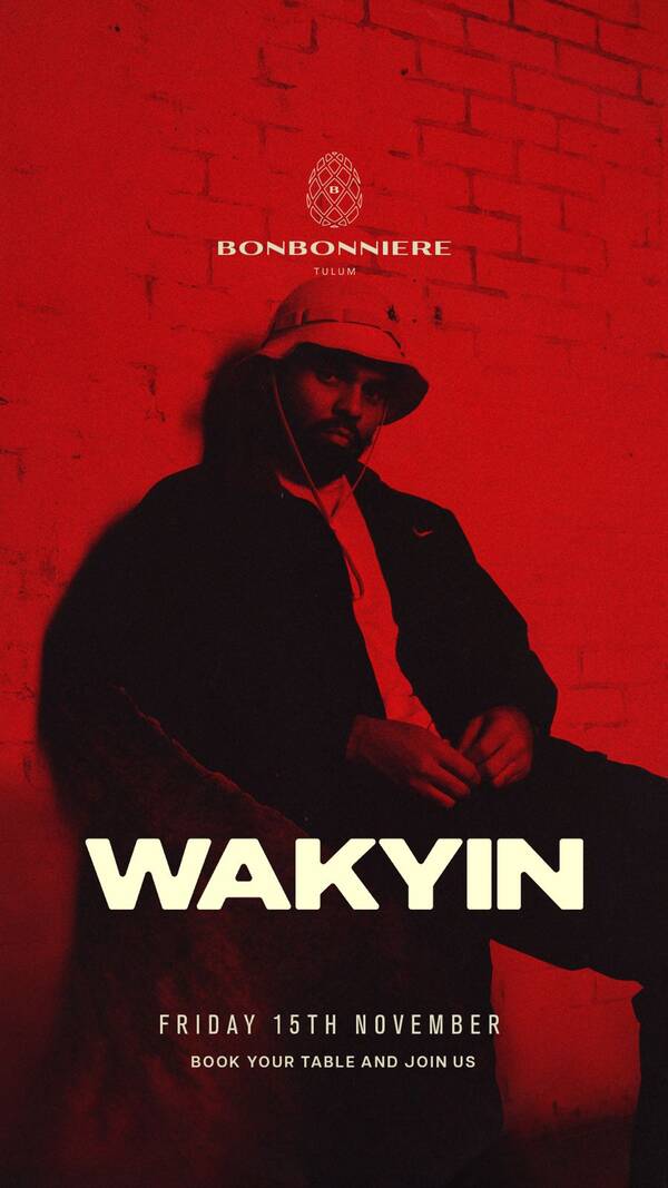 WAKYIN @ BONBONNIERE TULUM Tickets | Tulum | Bonbonniere Tulum - Ticket ...