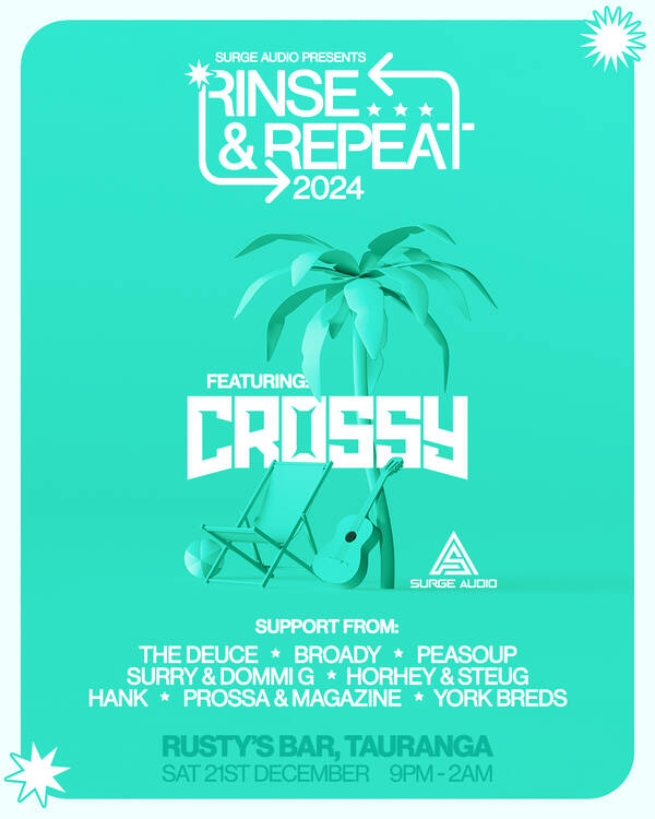 Surge Audio Presents: Rinse & Repeat 2024 ft. Crossy's Tickets | Tauranga | Rusty's Bar Tauranga ...