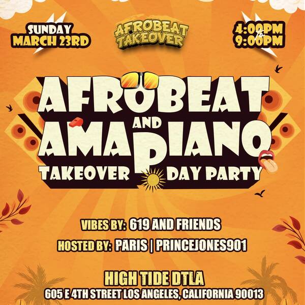 AFROBEAT AND AMAPIANO TAKEOVER DAY PARTY!'s Tickets | Los Angeles ...