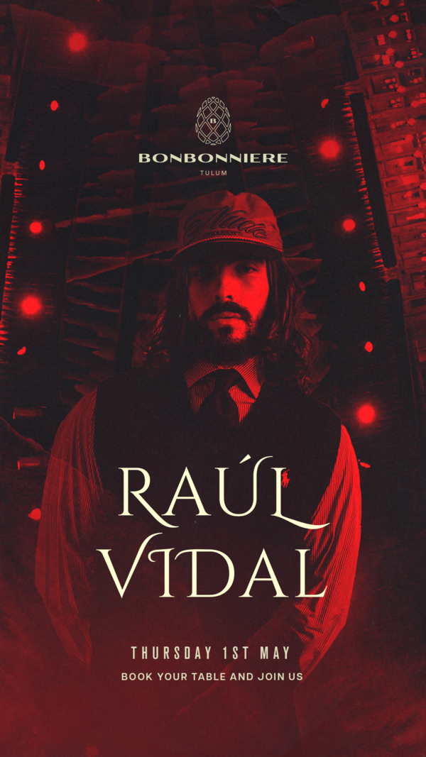 RAÚL VIDAL @ BONBONNIERE TULUM Tickets | Tulum | Bonbonniere Tulum - Ticket Fairy