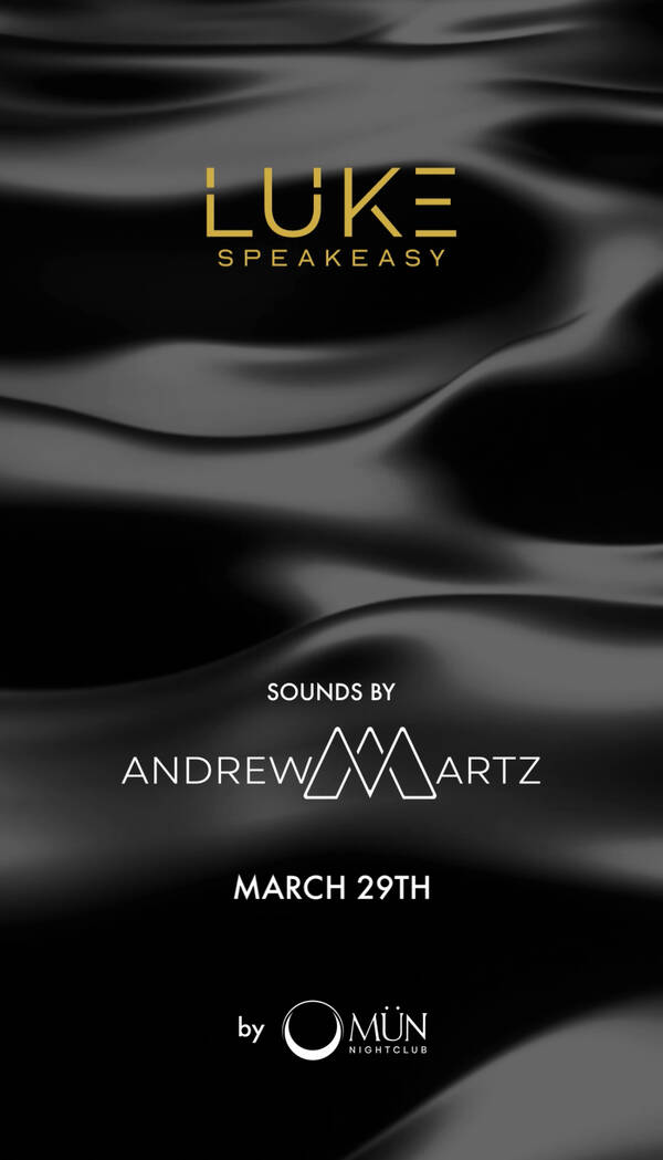ANDREW MARTZ @LUKE SPEAKEASY Tickets | Cancún | MÜN Nightclub - Ticket ...