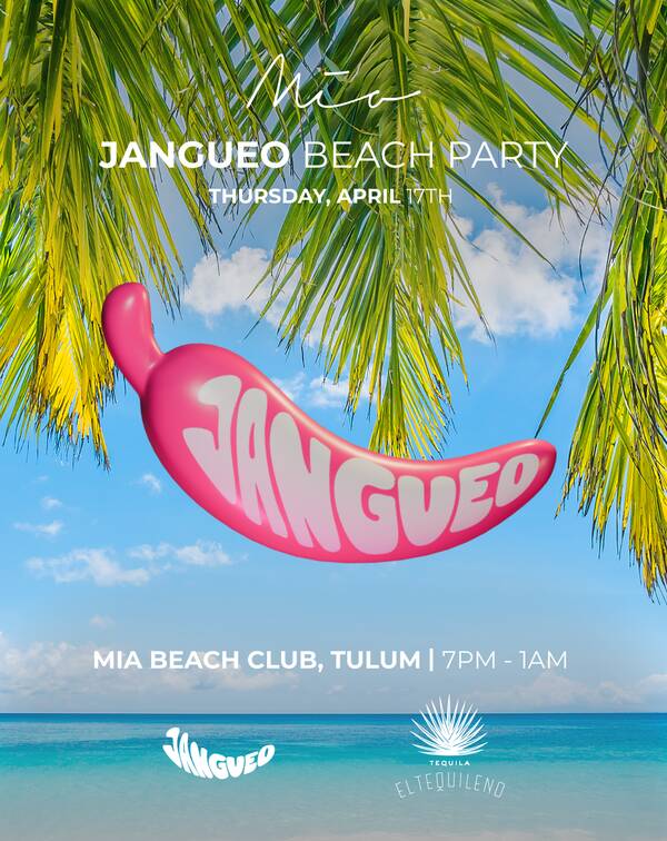 JANGUEO BEACH PARTY's Tickets | Tulum | Mia Restaurant & Beach Club ...