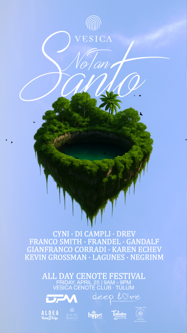 NO TAN SANTO by DPM/Deep Love- All Day Tulum Cenote Party's Tickets ...