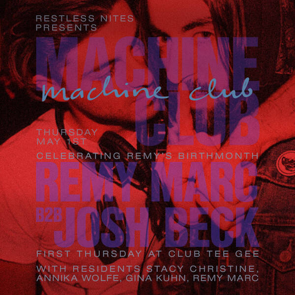 Machine Club 5/1: Remy Marc b2b Josh Beck Tickets | Los Angeles | Club ...