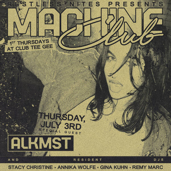 Machine Club 7/3: ALKMST & Annika Wolfe's Tickets | Los Angeles | Club ...
