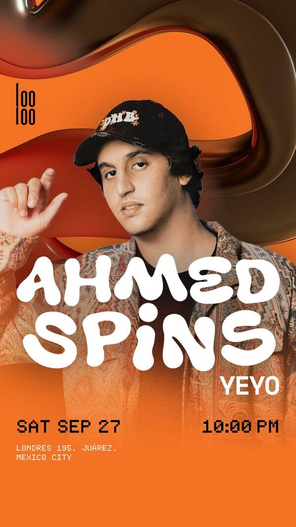 AHMED SPINS @ Looloo's Tickets | Juárez | LooLoo Studio - Ticket Fairy