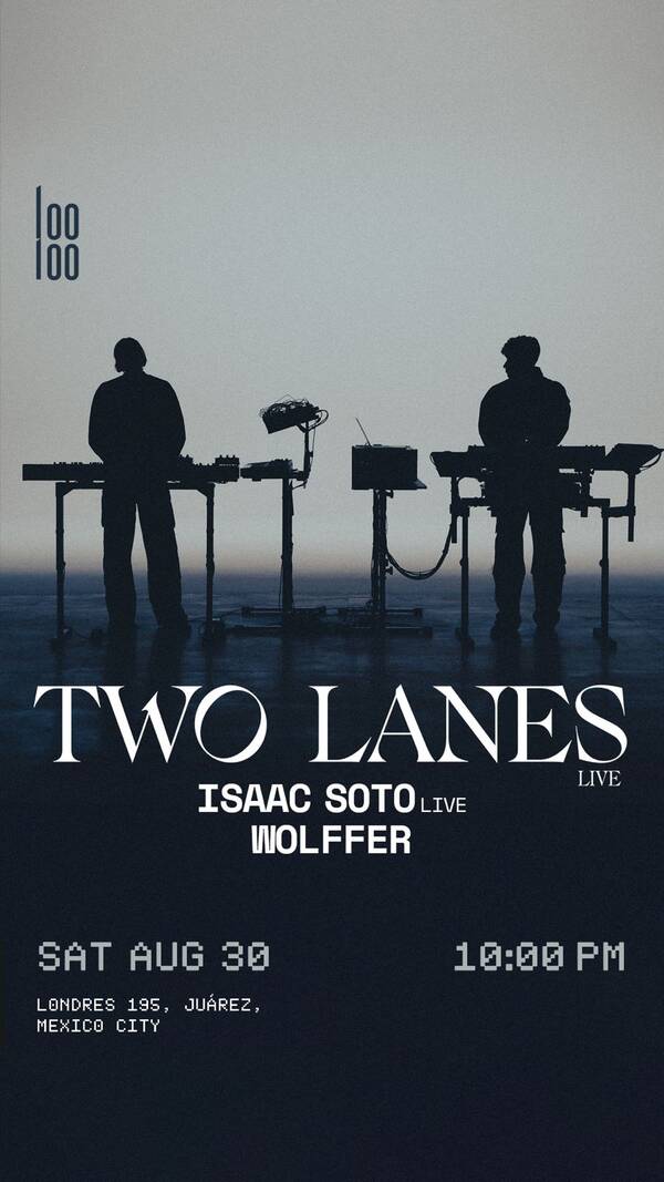TWO LANES @ Looloo Tickets | Juárez | LooLoo Studio - Ticket Fairy