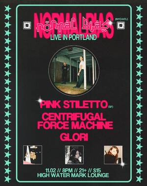 NORMAL BIAS, PINK STILETTO, CFM, GLORI's Tickets | Portland | The High ...