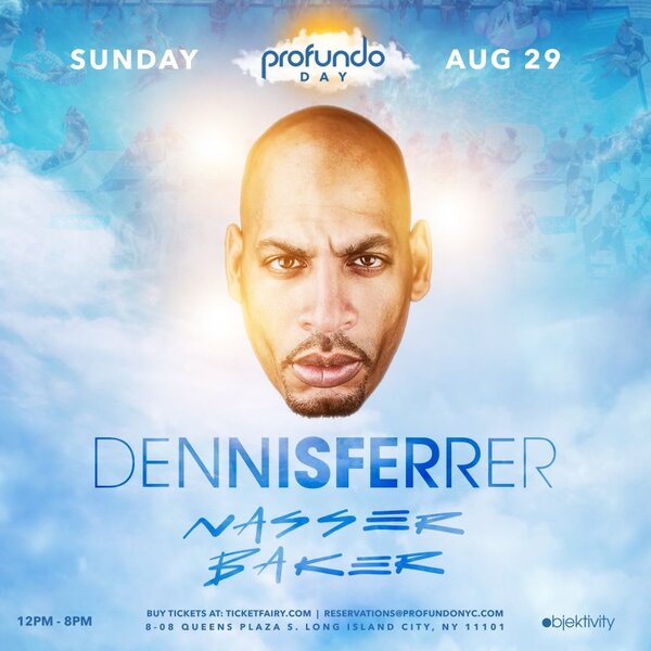 Dennis Ferrer's Tickets | Long Island City | Profundo Day Club - Ticket ...