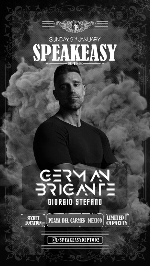 GERMAN BRIGANTE at SPEAKEASY's Tickets | Playa del Carmen | SPEAKEASY ...