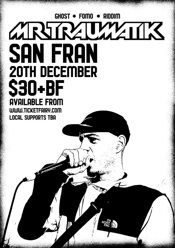 Mr Traumatik LIVE at San Fran's Tickets | Te Aro | San Fran - Ticket Fairy