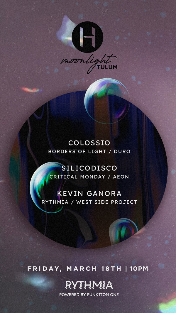 RYTHMIA with Colossio & Silicodisco Tickets | Tulum | H Moonlight Tulum ...