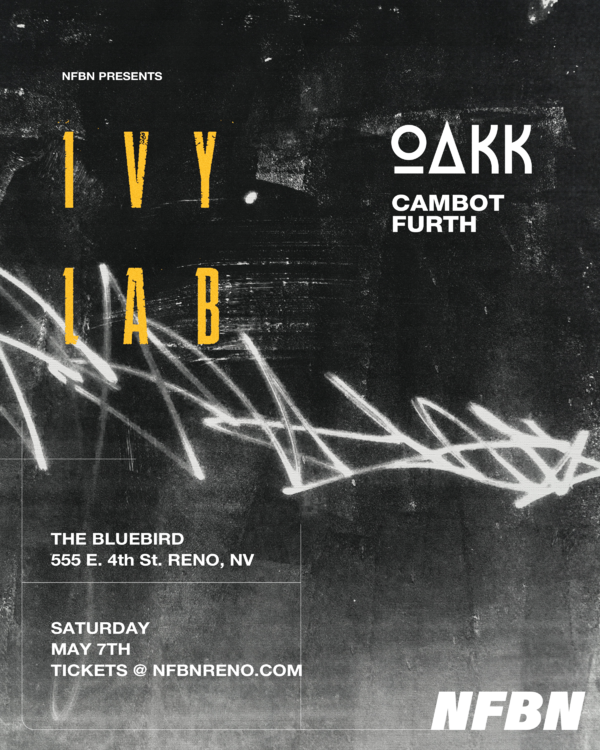 NFBN presents Ivy Lab + Oakk at The Bluebird Reno Tickets | Reno | The ...