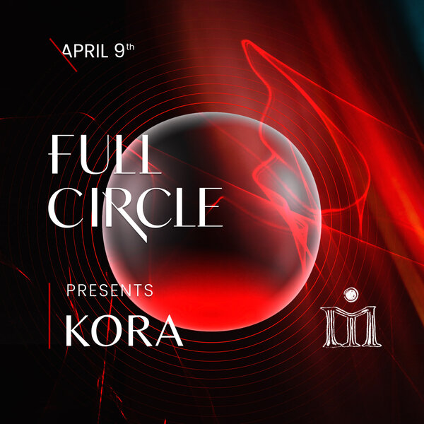 KORA (OPEN TO CLOSE) Presented by Full Circle Tickets | Brooklyn ...