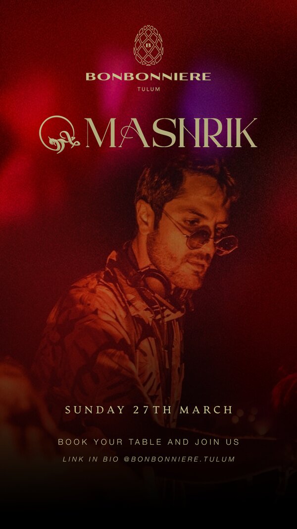 MASHRIK @ BONBONNIERE TULUM Tickets | Tulum | Bonbonniere Tulum ...