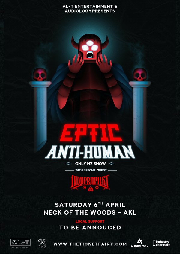 Eptic - Anti Human Tour w Oddprophet Tickets | Auckland | Neck Of The ...