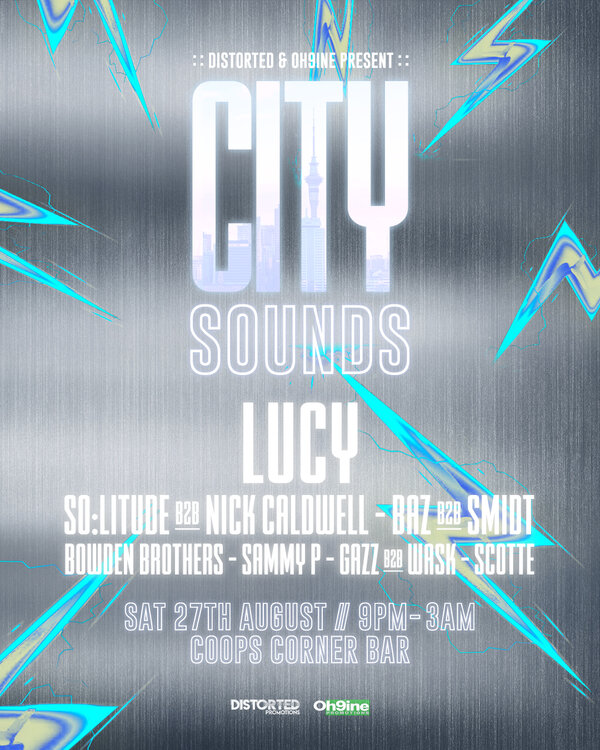 Distorted & Oh9ine Presents: City Sounds Tickets | Auckland | Coops ...