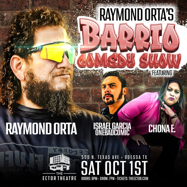 Comedian Raymond Orta's Tickets | Odessa | The Ector Theatre - Ticket Fairy