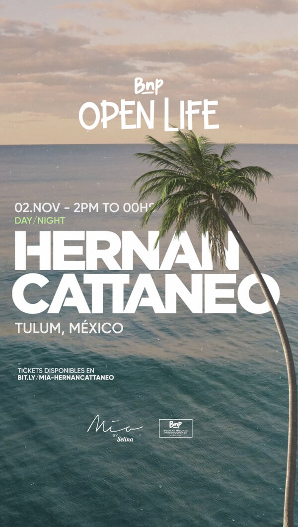 Hernan Cattaneo Bnp Open Life Mia Tulum Tickets Tulum Mía